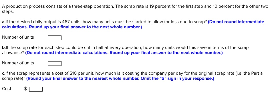 SOLVED: A production process consists of three-step operation. The ...