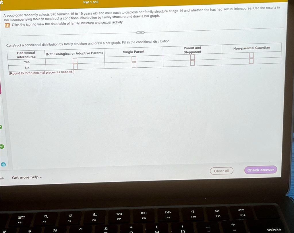 Part 1 of 2 The accompanying table to construct a conditional ...