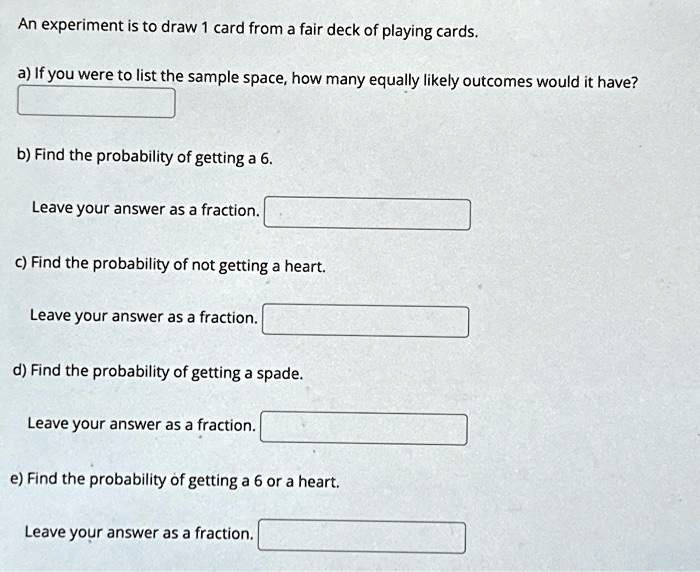 SOLVED: An experiment is to draw 1 card from a fair deck of playing ...