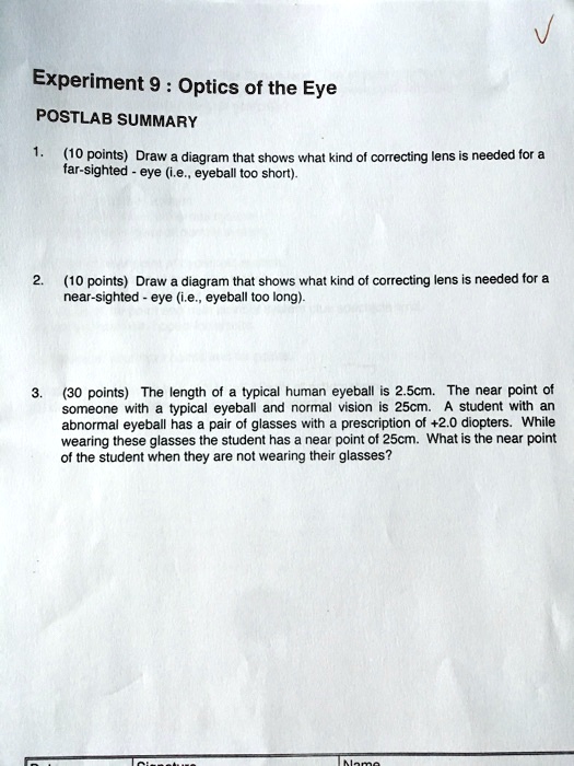 SOLVED:Experiment 9 Optics of the Eye POSTLAB SUMMARY (10 points) Draw ...