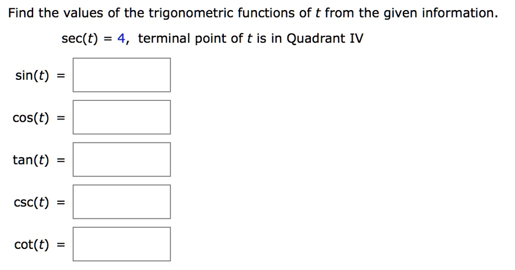 SOLVED: Find the values of the trigonometric functions of t from the given information: sec(t ...