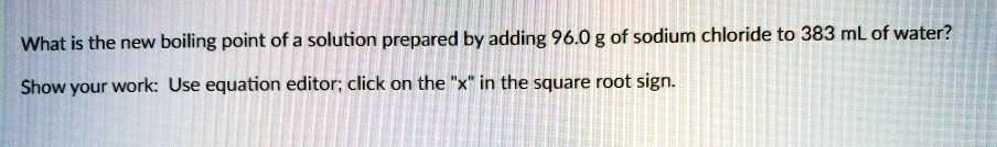 what is the new boiling point of a solution prepared by adding 960 g of ...