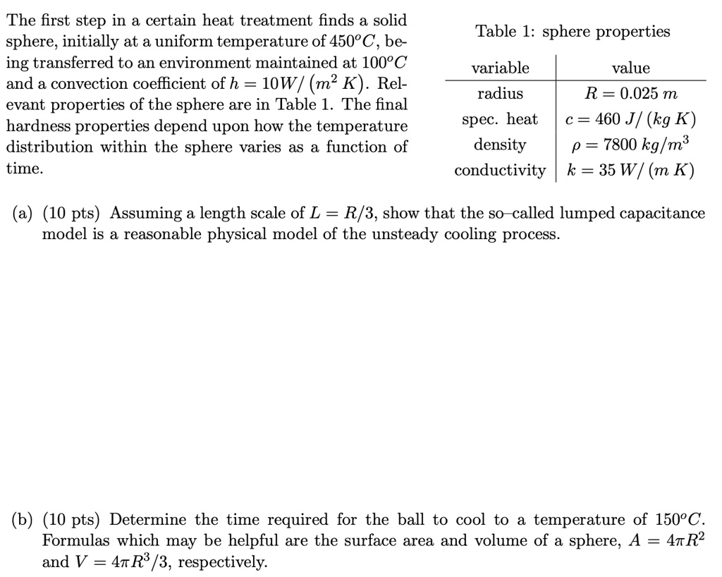 The first step in a certain heat treatment finds a solid sphere ...