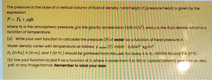 SOLVED: The pressure at the base of a vertical column of fluid of ...
