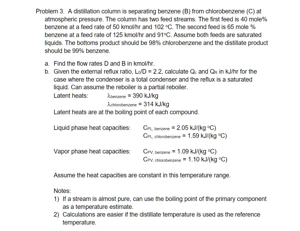 Solved Problem 3 A Distillation Column Is Separating Benzene B From Chlorobenzene C At 
