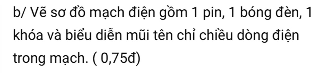 b/ V? s? ?? m?ch ?i?n g?m 1 pin, 1 bóng ?èn, 1 khóa và bi?u di?n m?i tên ch? chi?u dòng ?i?n ...