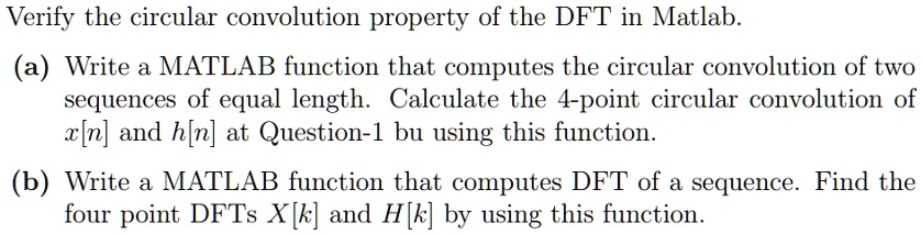 Solved Verify The Circular Convolution Property Of The Dft In Matlab A Write A Matlab 0227