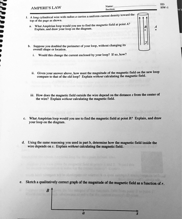 SOLVED: Name: Section: ED HW-1 AMPERE'S LAW 1. A long cylindrical wire with radius carries a ...