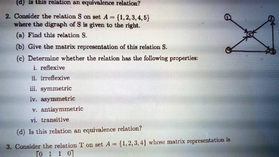 SOLVED: 4d) 1 thi8 relation an equivalence relation? 2. Consider the relation $ on set A = {1,2 ...