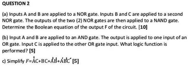 SOLVED: QUESTION 2 (a) Inputs A and B are applied to a NOR gate. Inputs ...