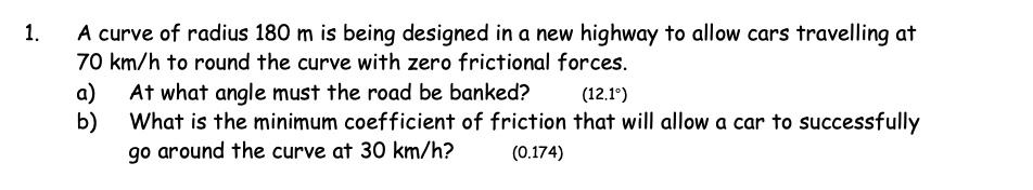 SOLVED: A curve of radius 180 m is being designed in a new highway to allow cars travelling at ...