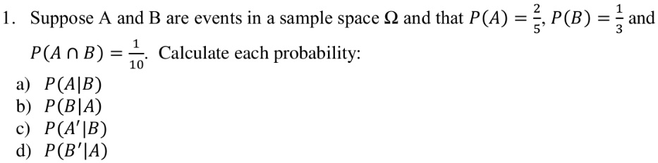 SOLVED: 1. Suppose A and B are events in a sample space Q and that P(A ...