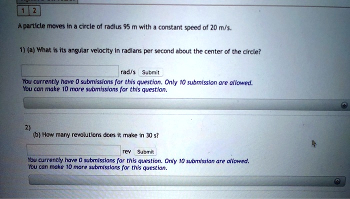 SOLVED:Aparticle moves In circle of radius 95 m with constant speed of ...