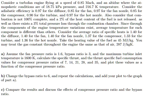Consider a turbofan engine flying at a speed of 0.85 Mach, and an ...