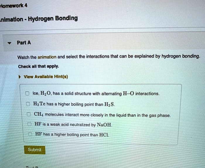 SOLVED: Homework 4 Animation - Hydrogen Bonding Part A Watch the ...