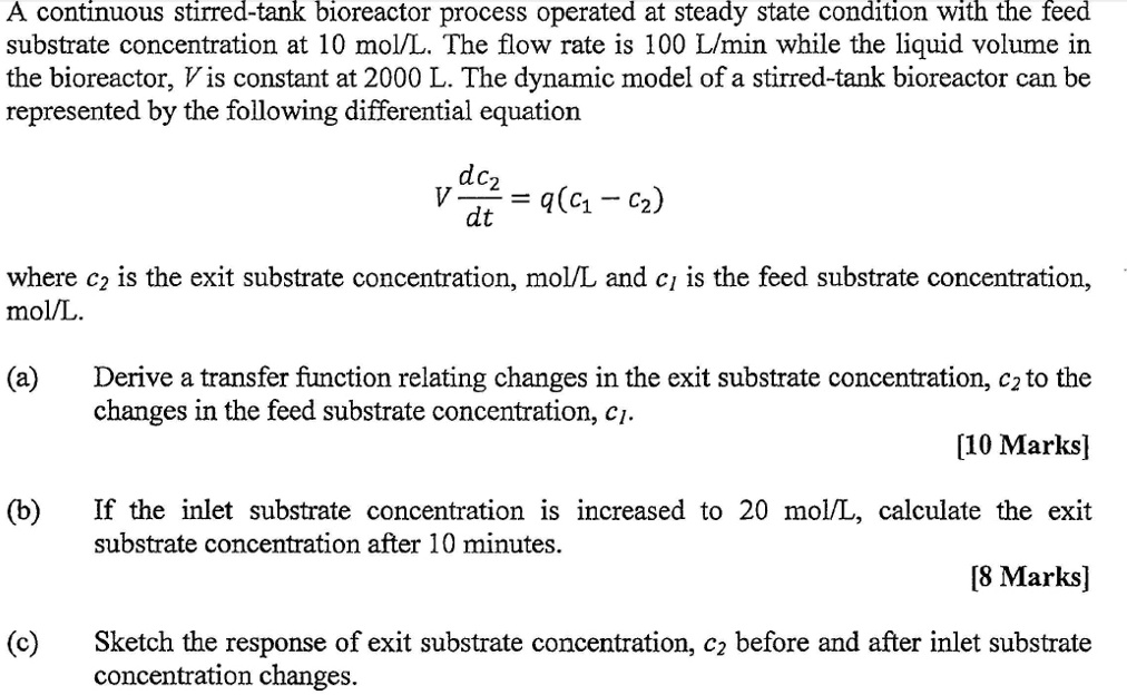 SOLVED: A continuous stirred-tank bioreactor process operated at steady ...