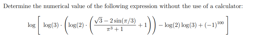 SOLVED: Determine the numerical value of the following expression without the use of a ...