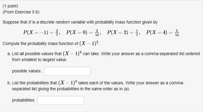 SOLVED: point) (From Exercise 5.6) Suppose that X is discrete random ...