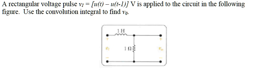 A rectangular voltage pulse v1 = [u(t) - u(t-1)]V is applied to the ...