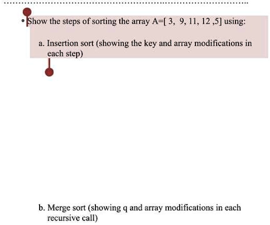 fhow the steps of sorting the array a 3 91112 5 using a insertion sort ...