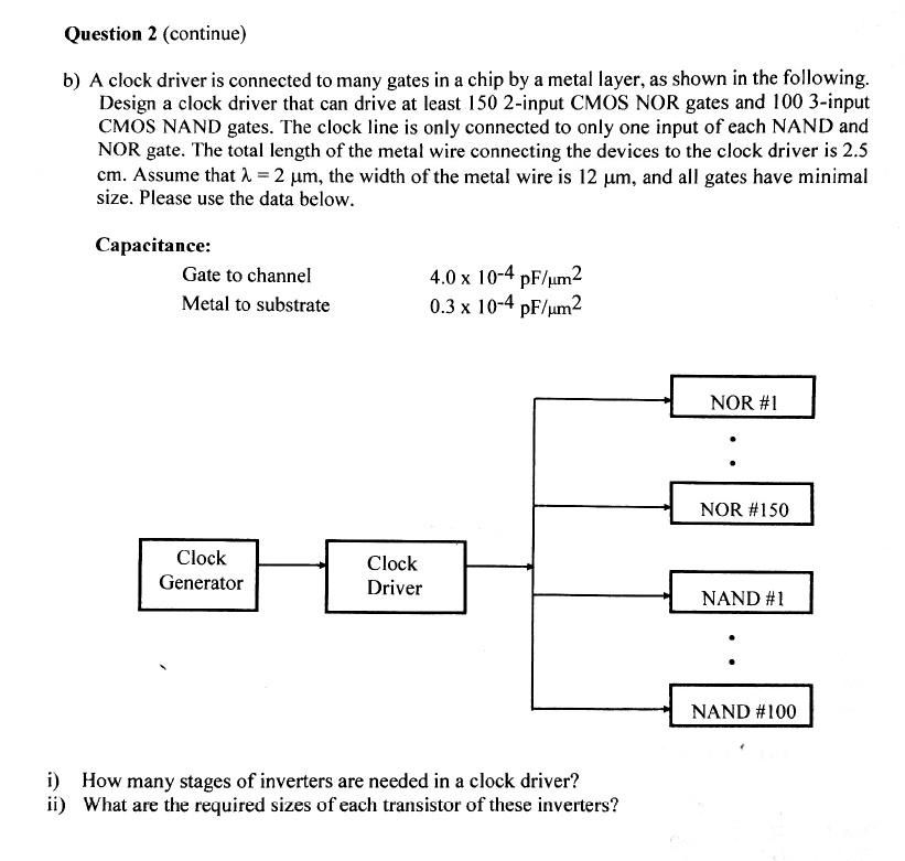 SOLVED: b) A clock driver is connected to many gates in a chip by a ...