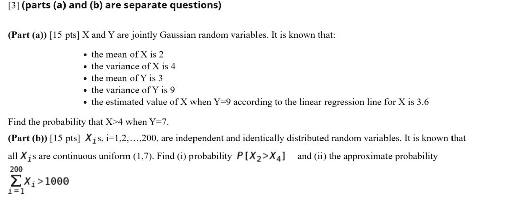 SOLVED: [3] (parts (a) and (b) are separate questions) (Part (a)) [15 pts] X and Y are jointly ...