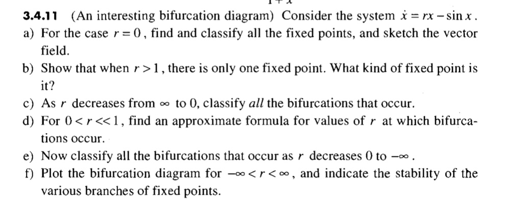 SOLVED: 3.4.11 (An interesting bifurcation diagram) Consider the system x = rx sin X a) For the ...