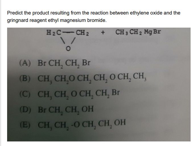 Predict the product resulting from the reaction between ethylene oxide ...