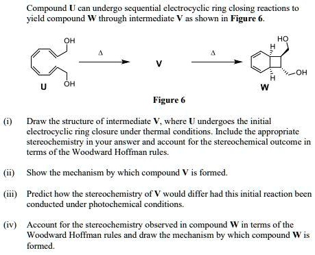 SOLVED: Compound can undergo sequential electrocyclic ring closing ...