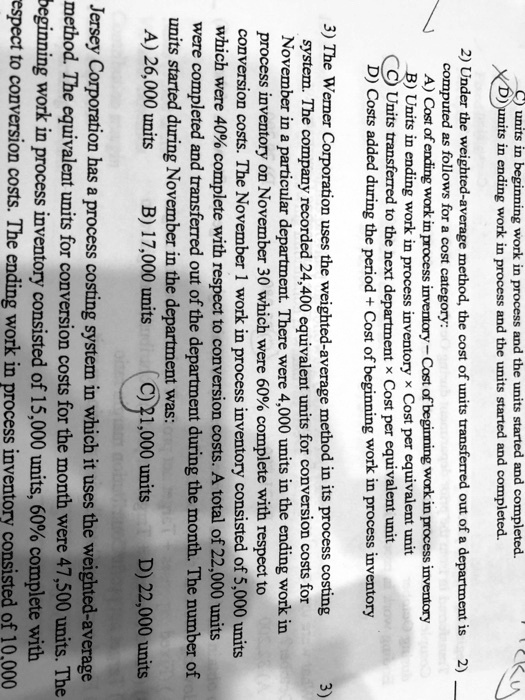 SOLVED: A) 26,000 units beginning work in process inventory consisted of 15,000 units, 60% ...