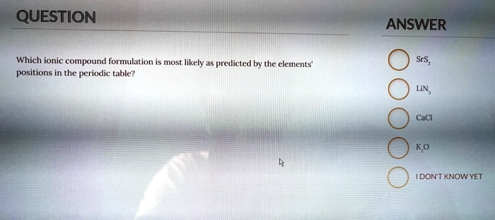question answer which ionic compound formulation mosi likely positions ...