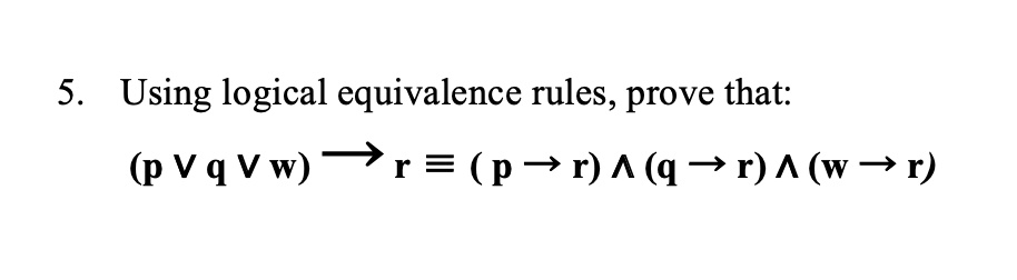 Solved 5 Using Logical Equivalence Rules Prove That 7907