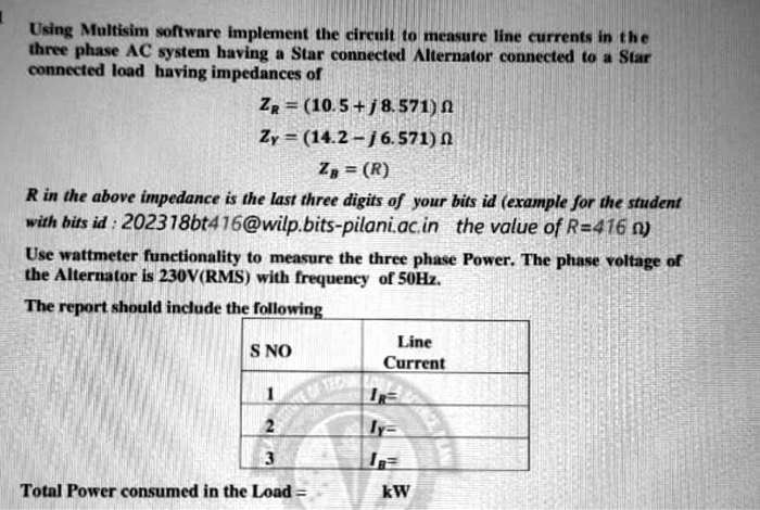 SOLVED: Using Multisim software, implement the circuit to measure line ... SOLVED: Using Multisim software, implement the circuit to measure line ...