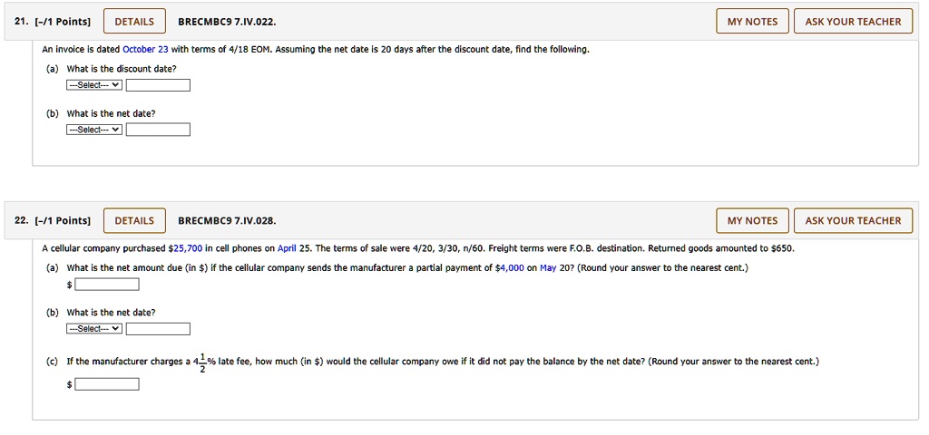 21. [-/1 Points] DETAILS BRECMBC9 7.IV.022. An invoice is dated October ...