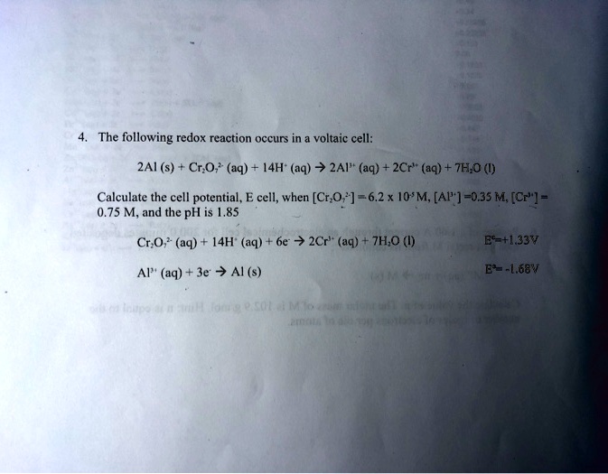 SOLVED: The following redox reaction occurs in a voltaic cell: 2Al (s) + Cr2O7^2- (aq) + 14H ...