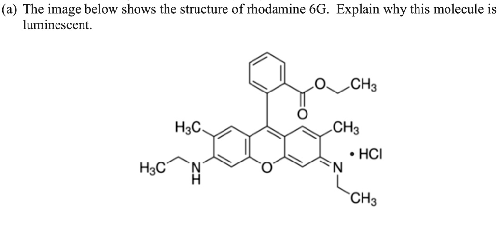 a the image below shows the structure of rhodamine 6g explain why this ...