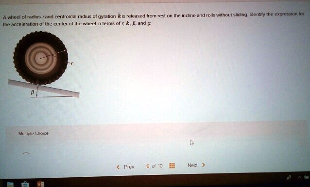 SOLVED: A wheel of radius r and centroidal radius of gyration k is ...