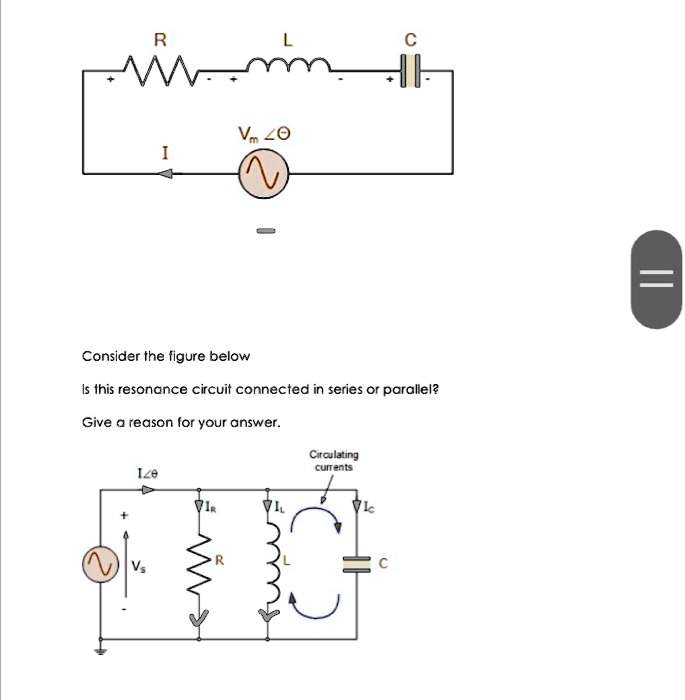SOLVED: Texts: VmO Consider the figure below. Is this resonance circuit connected in series or ...