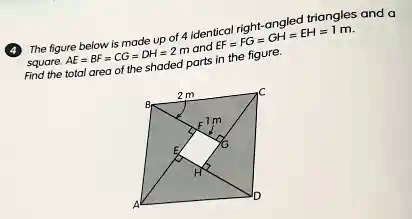 The figure below is made up of 4 identical right-angled triangles and a square. AE = BF = CG ...