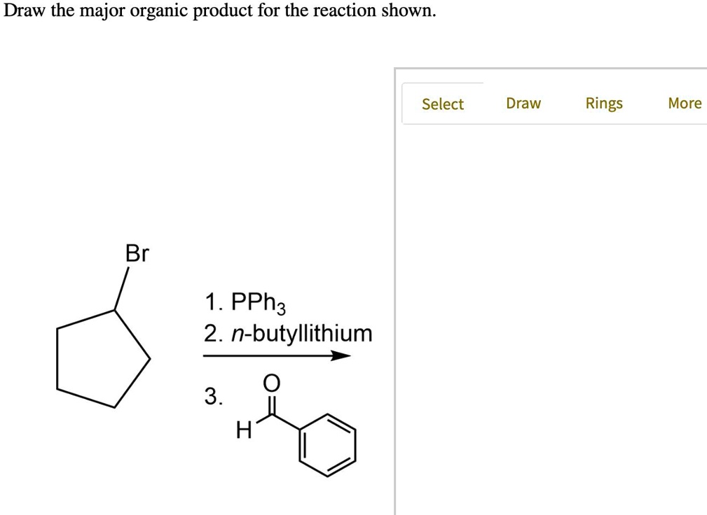 SOLVED:Draw the major organic product for the reaction shown_ Select ...