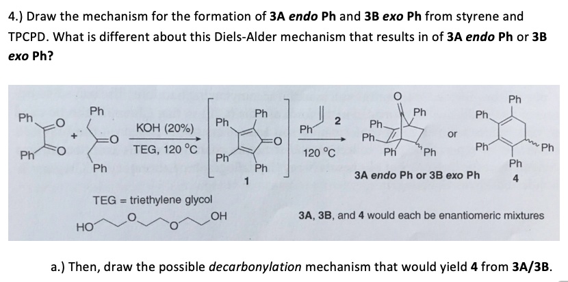 SOLVED: 4.) Draw the mechanism for the formation of 3A endo Ph and 3B ...