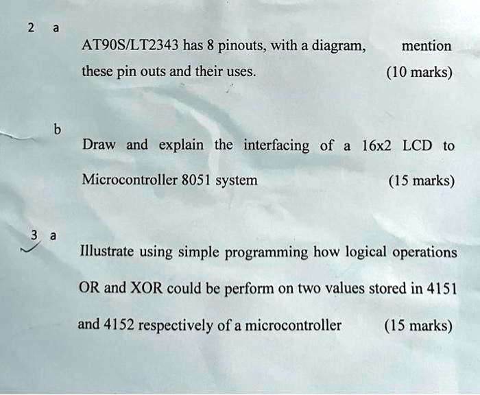 2 a AT90S/LT2343 has 8 pinouts, with a diagram, mention these pin outs and their uses. (10 marks ...