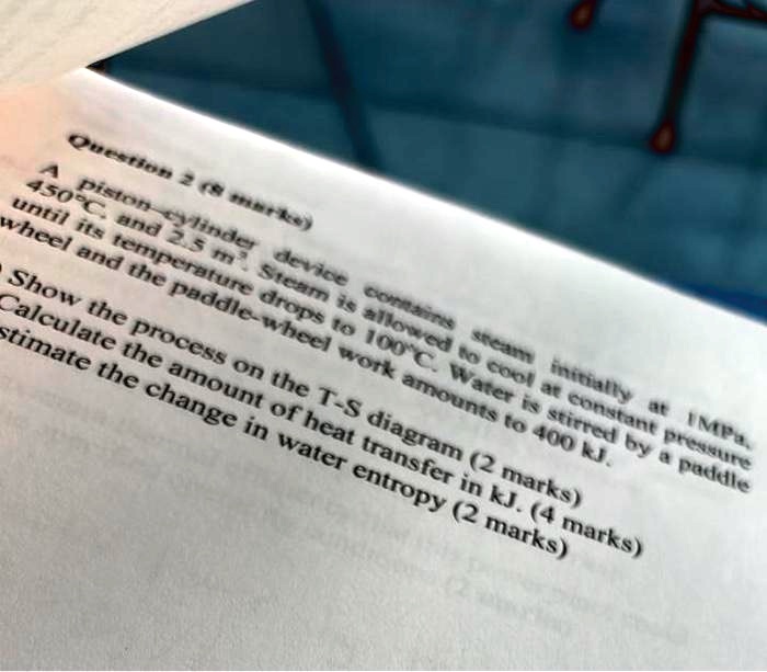 SOLVED: Question 2: Mark the piston-cylinder system and the paddle ...