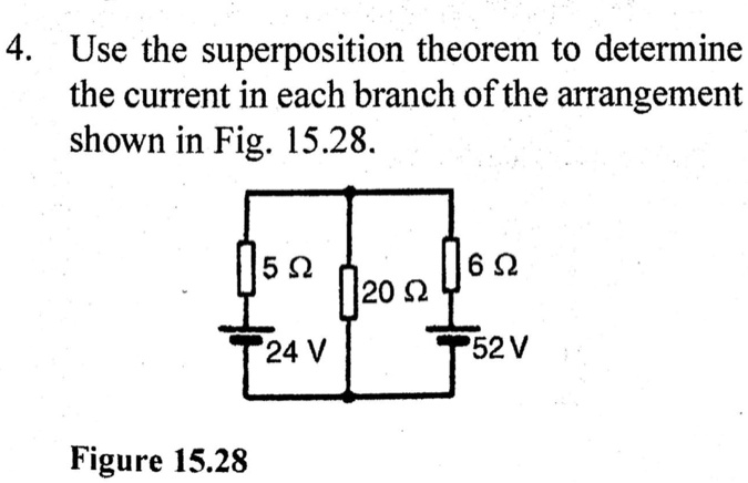 SOLVED: 4. Use the superposition theorem to determine the current in each branch of the ...