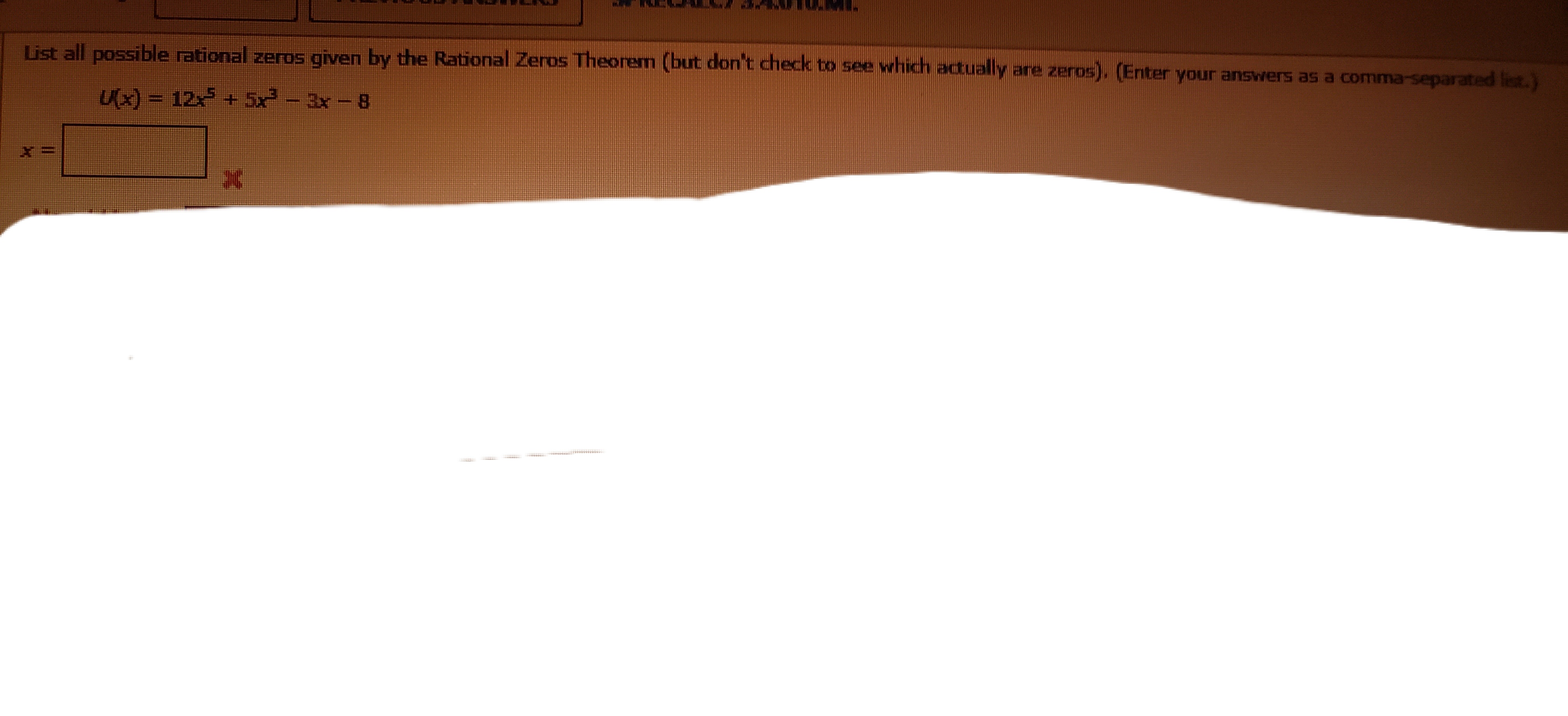 List All Possible Rational Zeros Given By The Rational Zeros Theorem But Dont Check To See