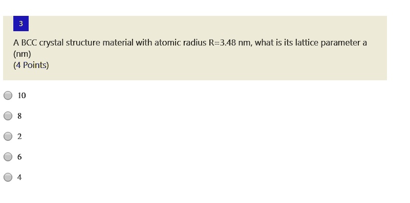 SOLVED: A BCC crystal structure material with atomic radius R=3.48 nm, what is its lattice ...