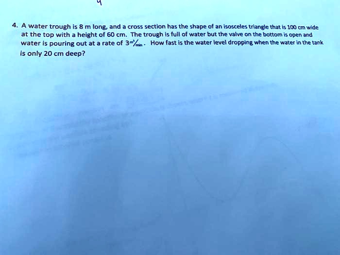 4 a water trough is 8 m long and cross section has the shape of an ...