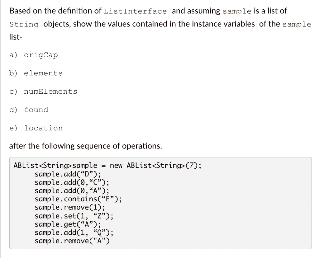 SOLVED: Based on the definition of ListInterface and assuming sample is a list of String objects ...