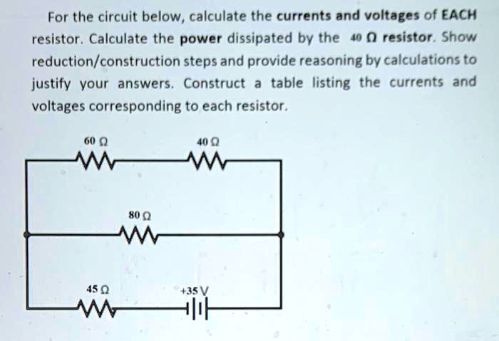 For The Circuit Below Calculate The Currents And Voltages Of Each Resistor Calculate The Power