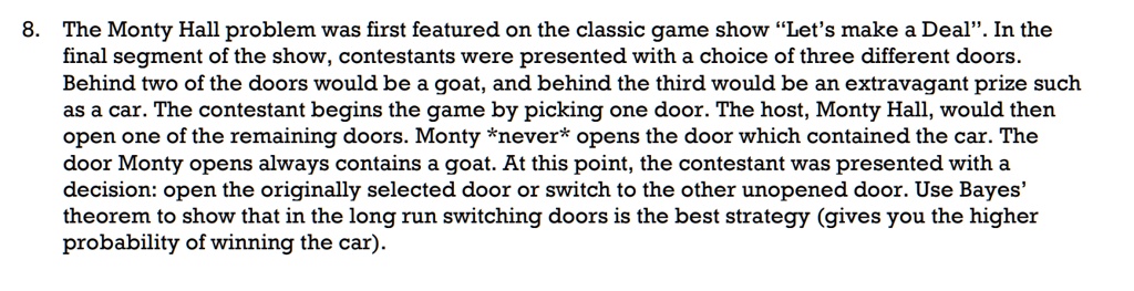SOLVED: The Monty Hall problem was first featured on the classic game ...